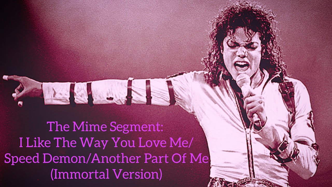 The Mime Segment: I Like The Way/Speed Demon/Another Part Of Me ...