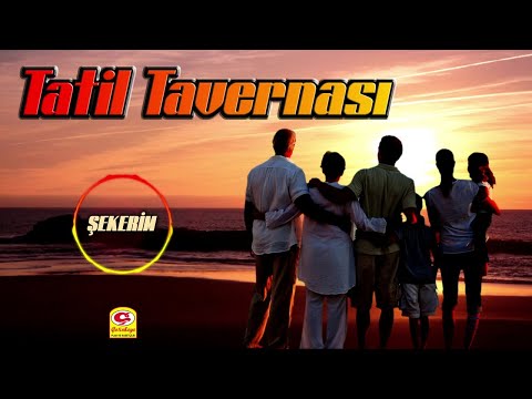 Tatil Tavernası - Şekerim - [Official Video 2021 | © Çetinkaya Plak]