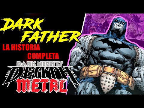 Quién es Batman DarkFather? - Dark Nights Metal / Historia completa ...