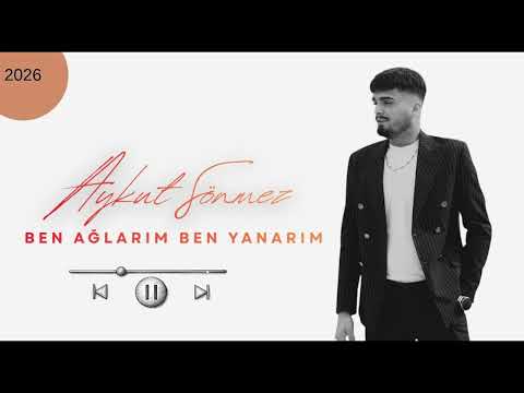 Aykut Sönmez Ben Yanarım Ben Ağlarım 2026 (Oficiall Audio)