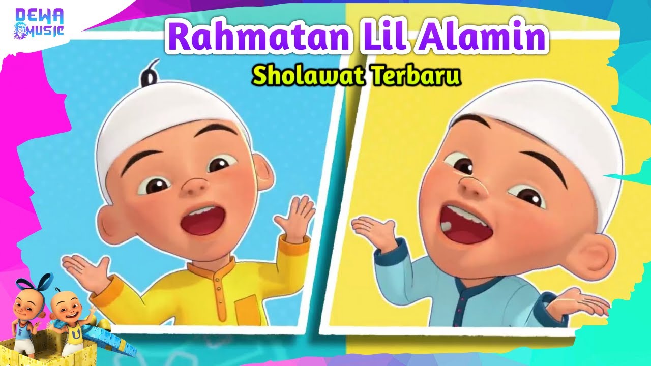Rahmatan lil alamin versi UPIN IPIN terbaru 2023 - YouTube