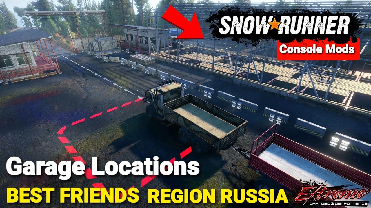Garage Location BEST FRIENDS REGION RUSSIA In Snowrunner Update xbox ...