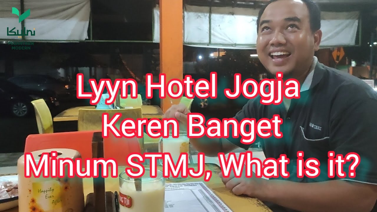 Lyyn Hotel Jogja Keren Banget Minum STMJ, Apa tuh? - YouTube