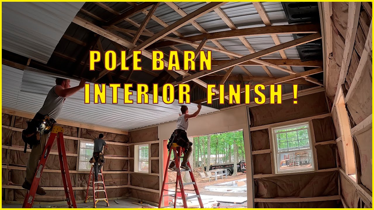 Finishing Inside Of Pole Barn What Are The Best Products For Pole Barn