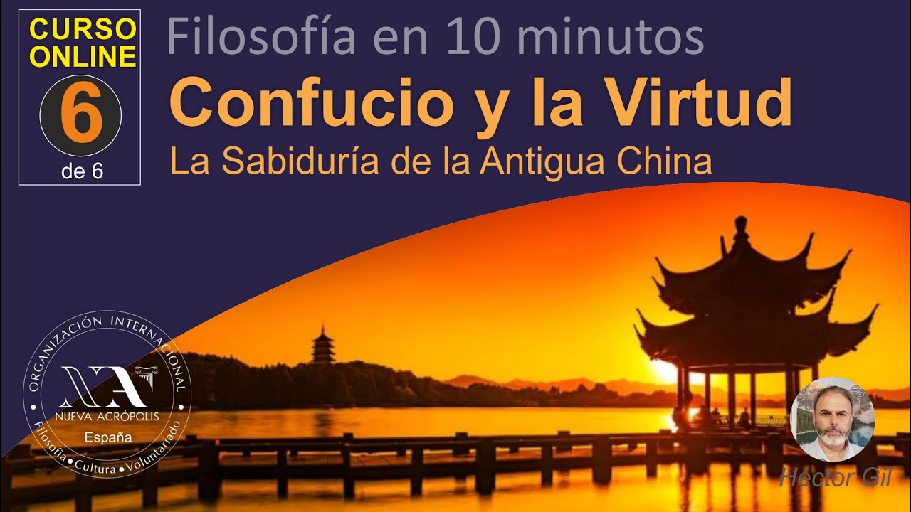 Filosofía en 10 minutos. 6ª de 6. Confucio y la Virtud: La sabiduría en ...