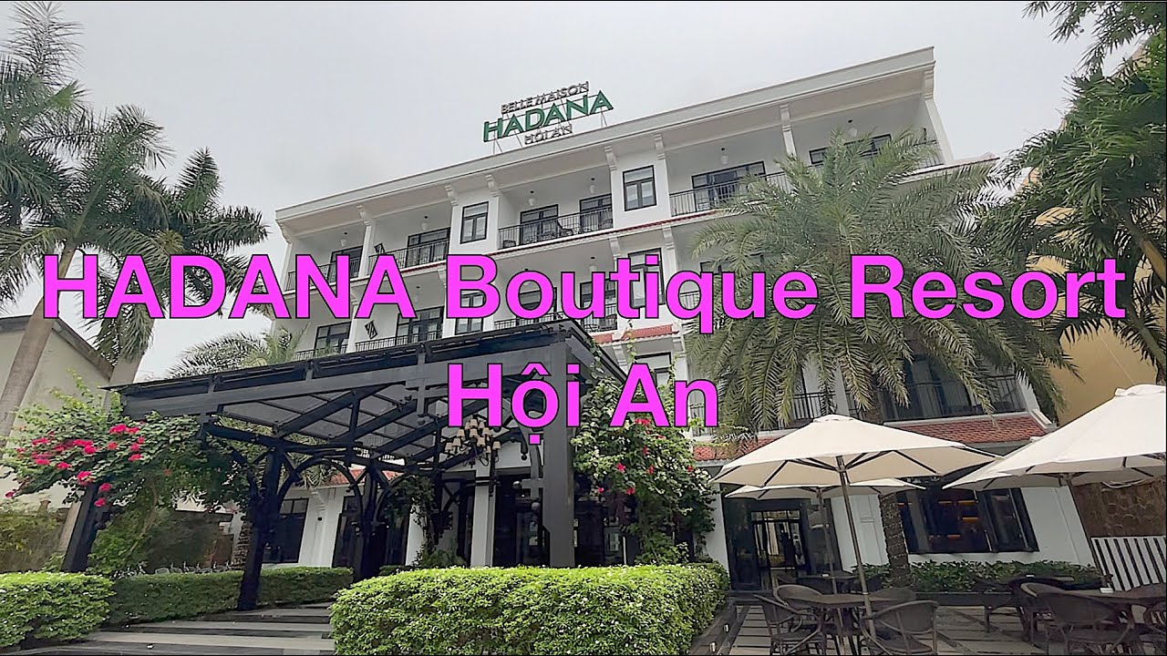 🛏️ HADANA Boutique Resort Hội An 4* - YouTube