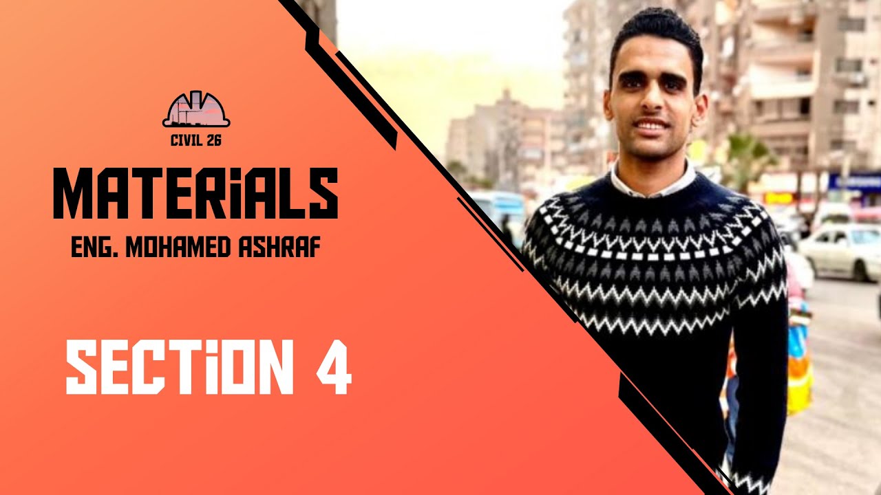 Civil Second Year | Materials 2 | Section #4 Eng. Mohamed Ashraf - YouTube