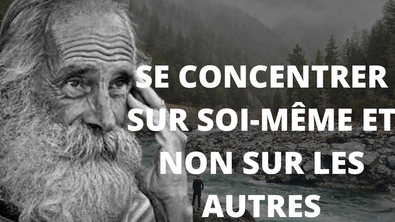 SE CONCENTRER SUR SOI-MÊME ET NON SUR LES AUTRES - YouTube