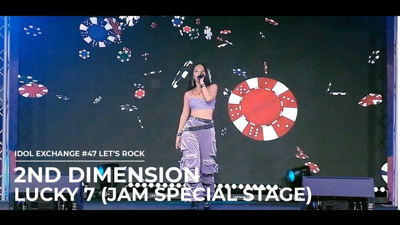 2nd Dimension - LUCKY 7 (Jam's Birthday Stage) at IDOL EXCHANGE#47 Let ...