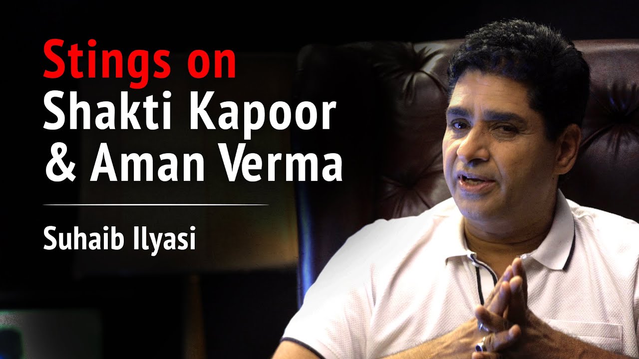 Suhaib Ilyasi on his Shakti Kapoor & Aman Verma stings | Back in Time ...