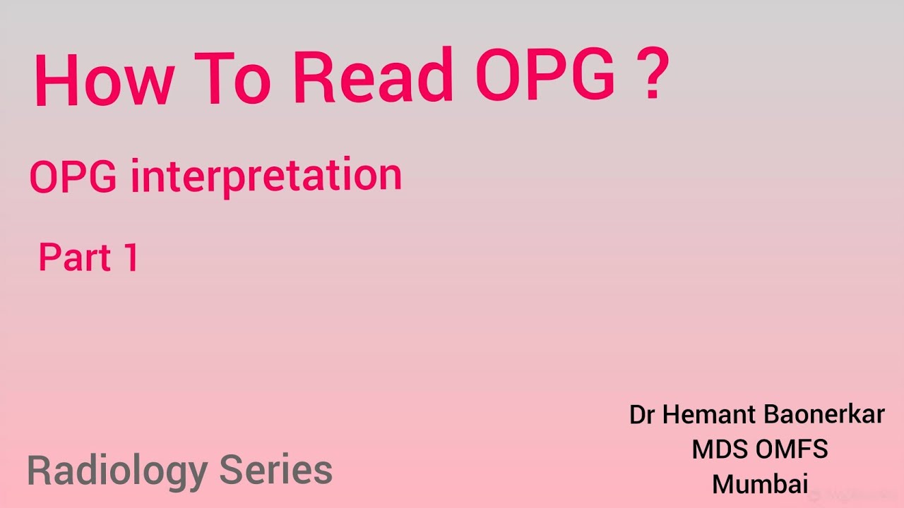 How to Read OPG ? / OPG interpretation /Radiology series Part 1/ Use of ...