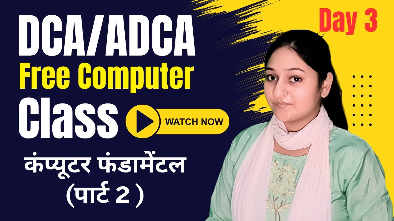 DCA/ADCA Free Computer Class ( Day 3) - Computer Fudamentals (Part - 2 ...