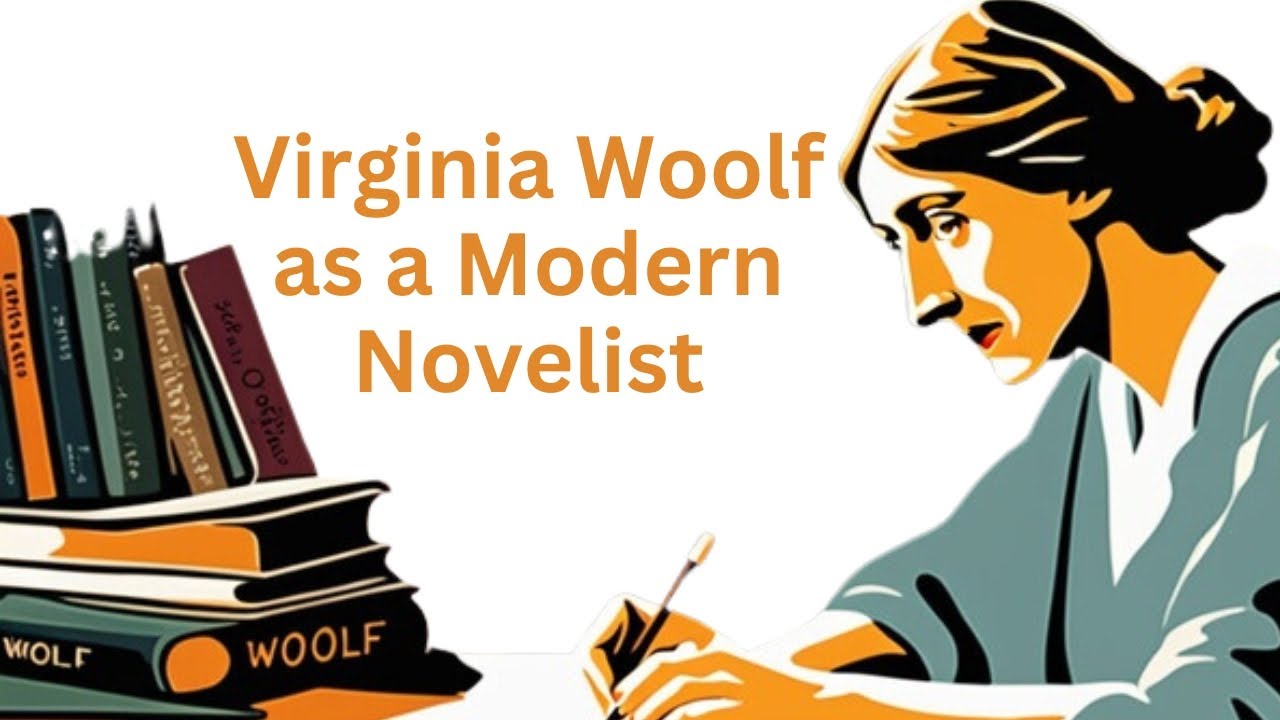 Virginia Woolf as a Modern Novelist | Echoes of Modernity - YouTube