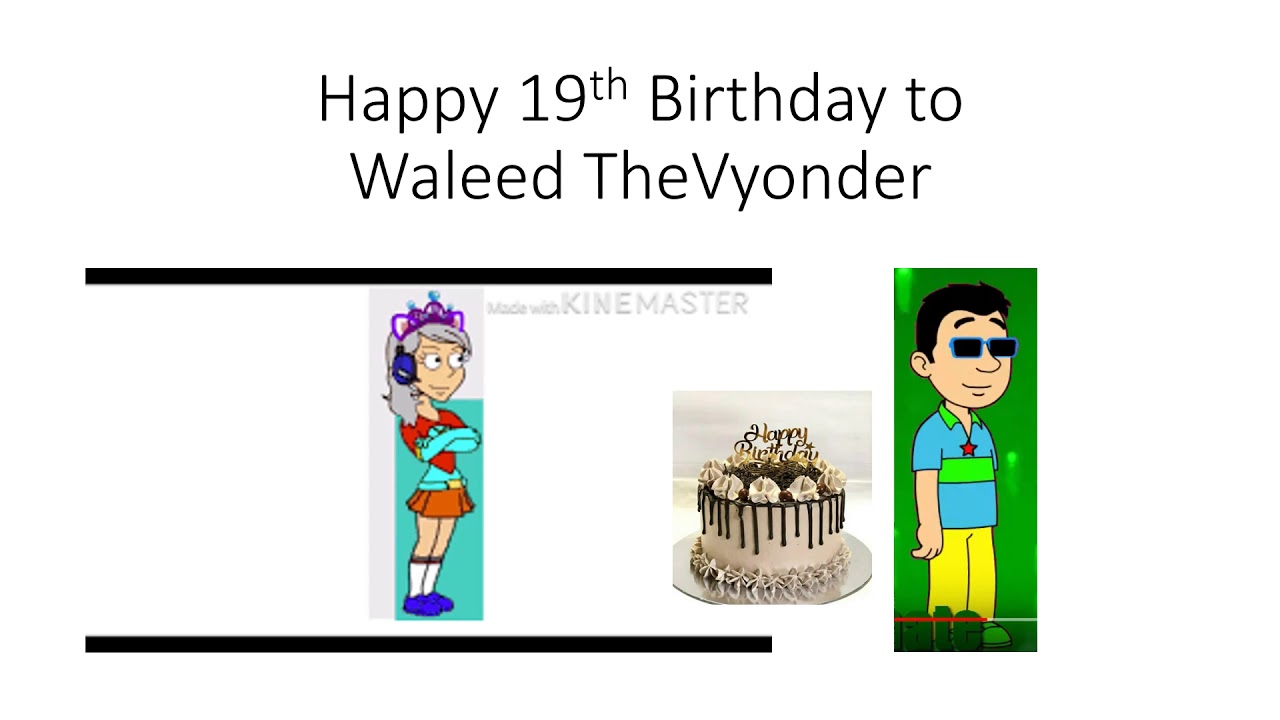 Happy 19th Birthday to Waleed TheVyonder - YouTube