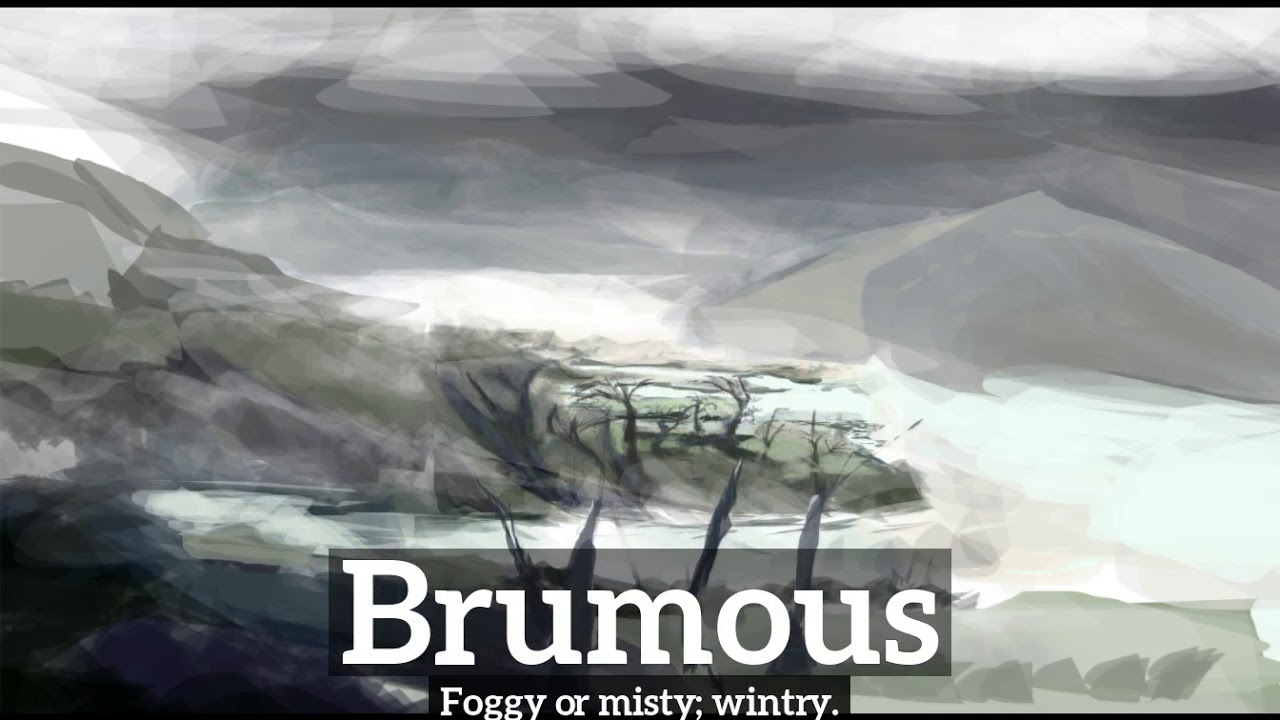 What is Brumous? | How Does Brumous Look? | How to Say Brumous in ...