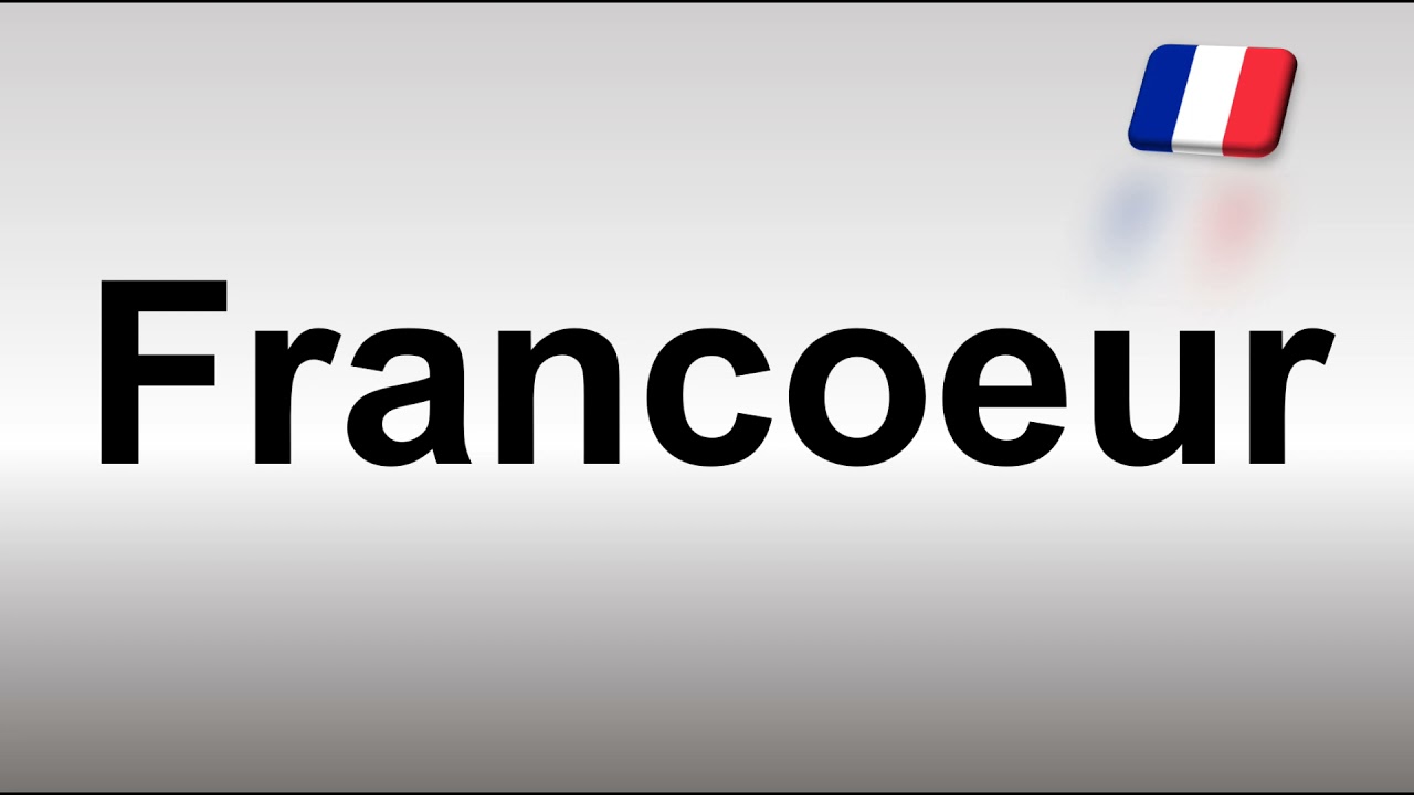 How to Pronounce Francoeur - YouTube