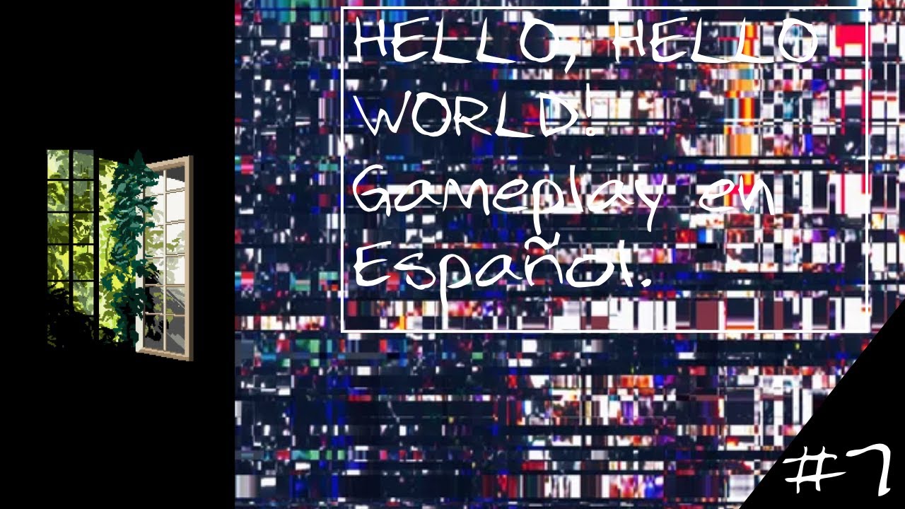 HELLO, HELLO WORLD! #7: Final "Buenos días, Towako". - YouTube