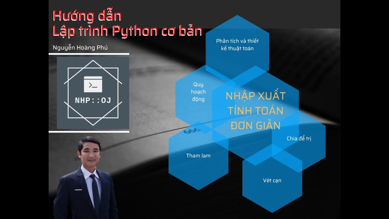 Nhập xuất, tính toán cơ bản và các kiểu dữ liệu số trong Python - YouTube