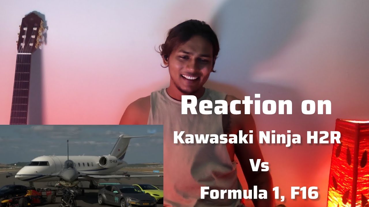 Reaction on Kawasaki Ninja H2R Vs F1 Car Vs F16 Jet Vs Super-Cars Vs ...