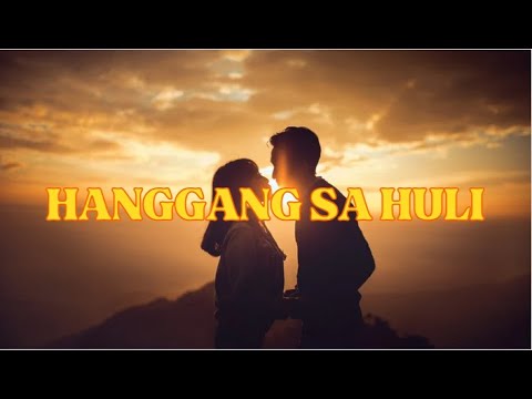 HANGGANG SA HULI - YouTube