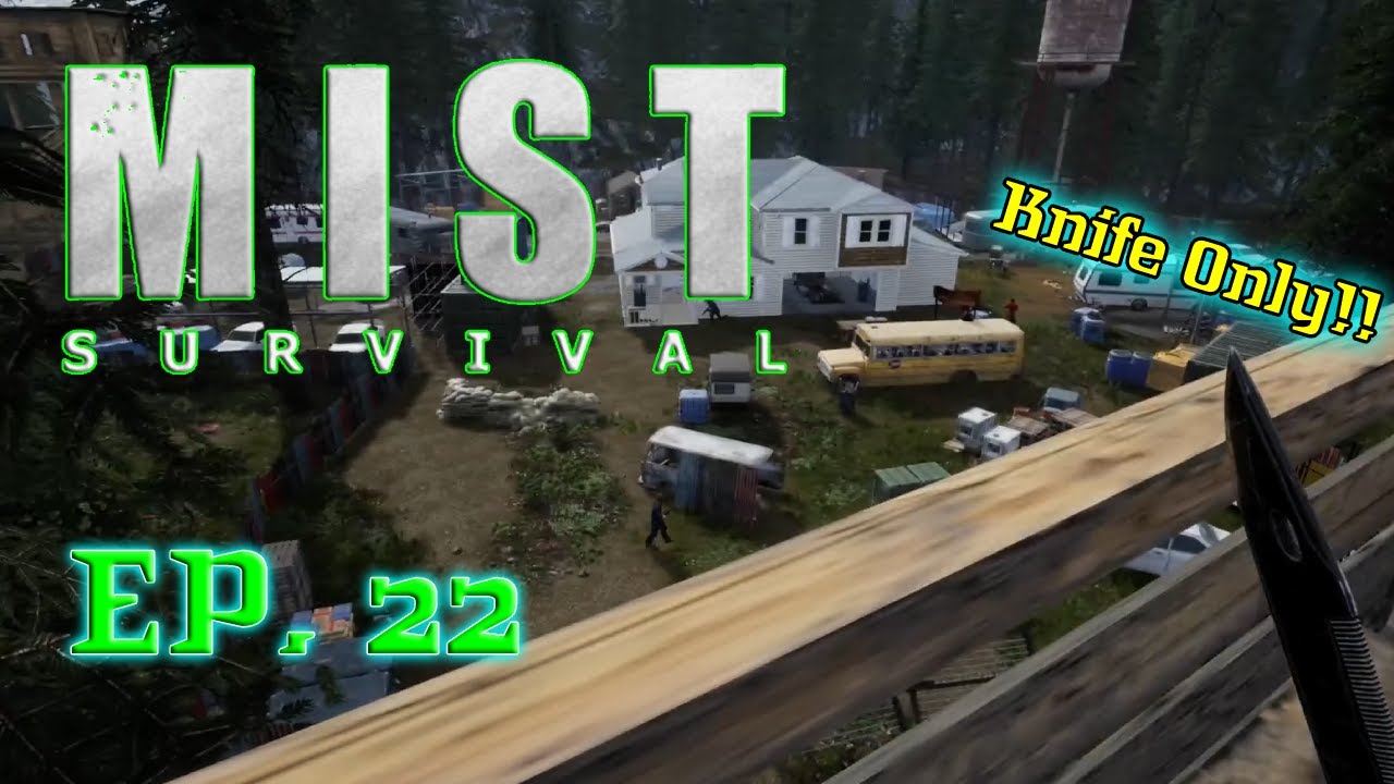 Mist Survival Gameplay 2021 - Ep. 22 - Big Bandit Camp - Knife only ...