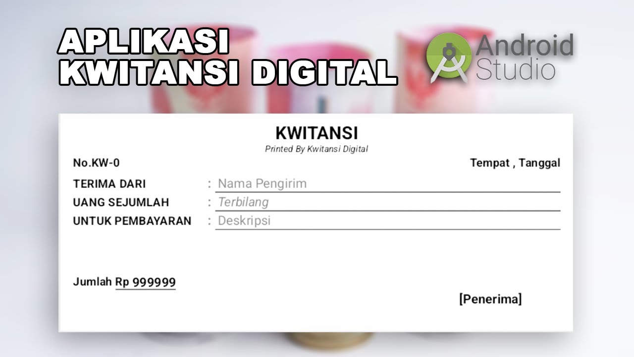 Android Studio || Aplikasi Kwitansi Digital || Final Project ...