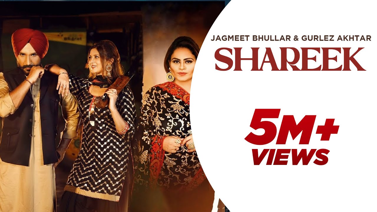 SHAREEK : Jagmeet Bhullar ( Official Video ) Gurlez Akhtar | HOT SHOT ...