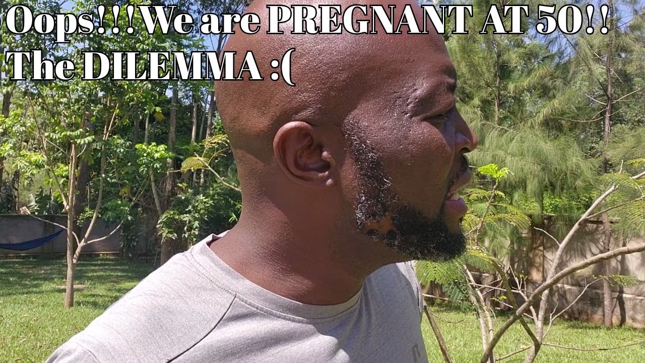 Oops!!!We are PREGNANT AT 50!! The DILEMMA :( - YouTube