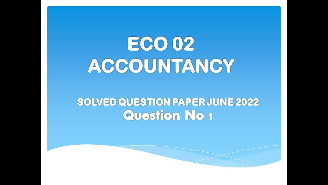 ECO 02 Solved Question Paper (June2022) - YouTube