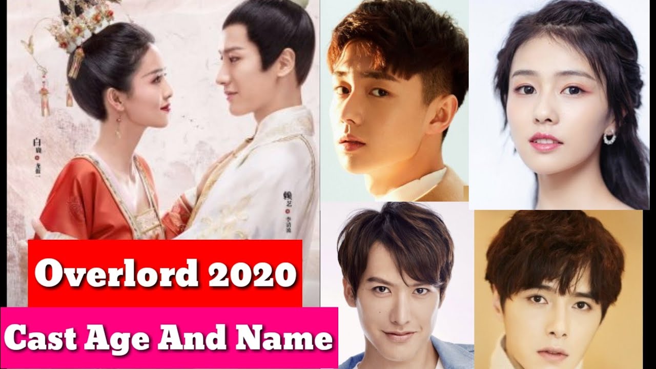 Overlord Cast Real Ages And Name 2020, Chinese New Dramas 2020 Facts ...