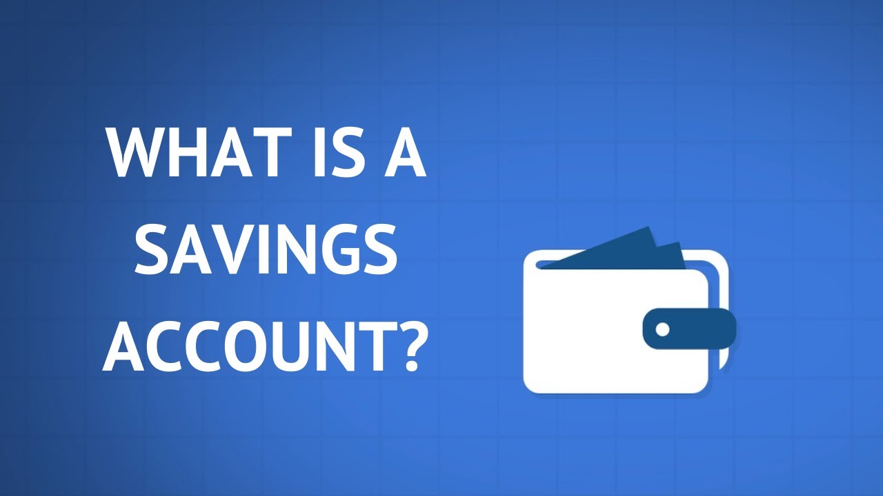What Is A Savings Account And How Do They Work YouTube What Is A Savings Account And How Do They Work YouTube