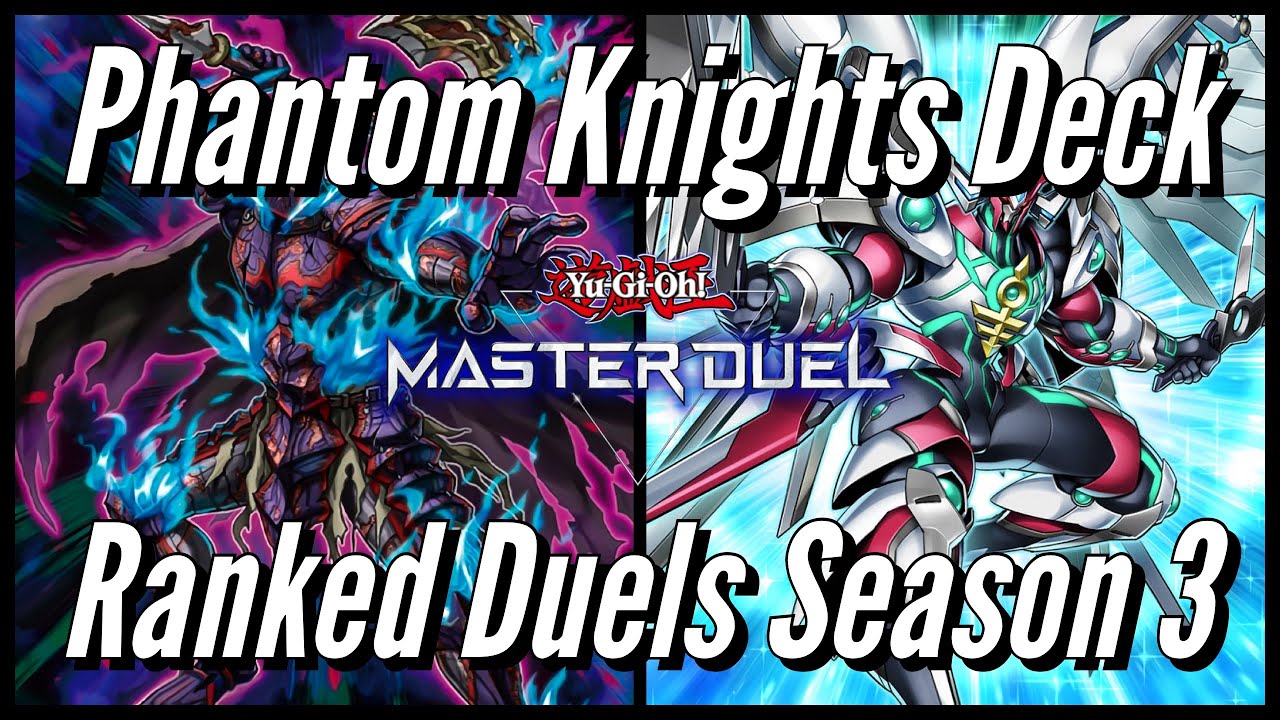 Yu-Gi-Oh! Phantom Knight Deck - Master Duel Season 3 - YouTube