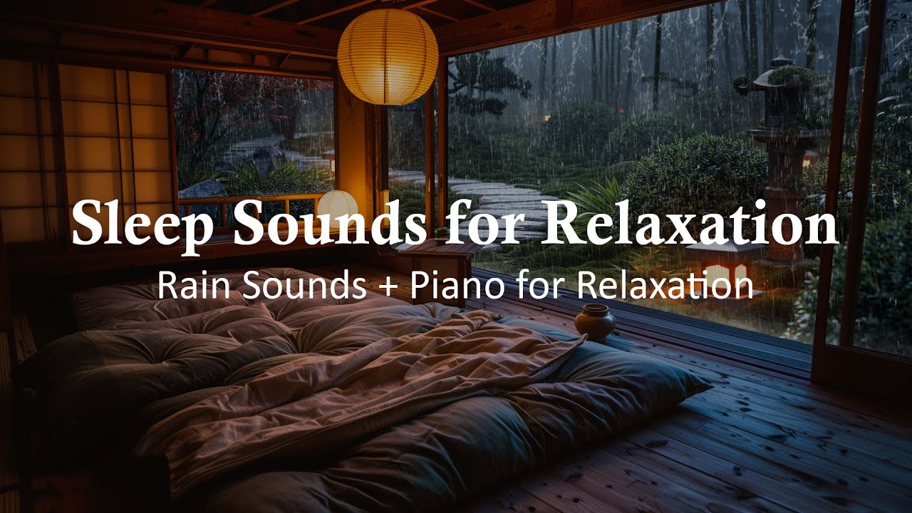 Piano Drizzles & Rain Rhythms – Sink into Soothing Sleep - YouTube