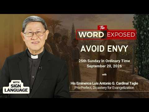 AVOID ENVY | The Word Exposed with Cardinal Tagle (September 20, 2026) with Sign Language