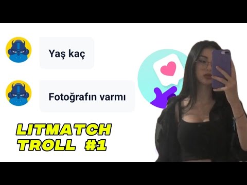 LITMATCH'DE FAKE HESAP ILE TROLL YAPTIM - litmatch troll 1