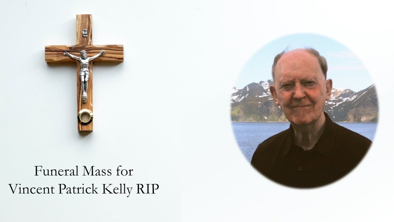 Funeral Mass for Vincent Kelly RIP - YouTube