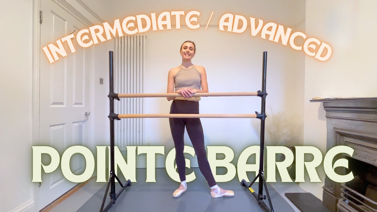 Intermediate/Advanced Pointe Barre | Follow-Along Strengthening Class ...