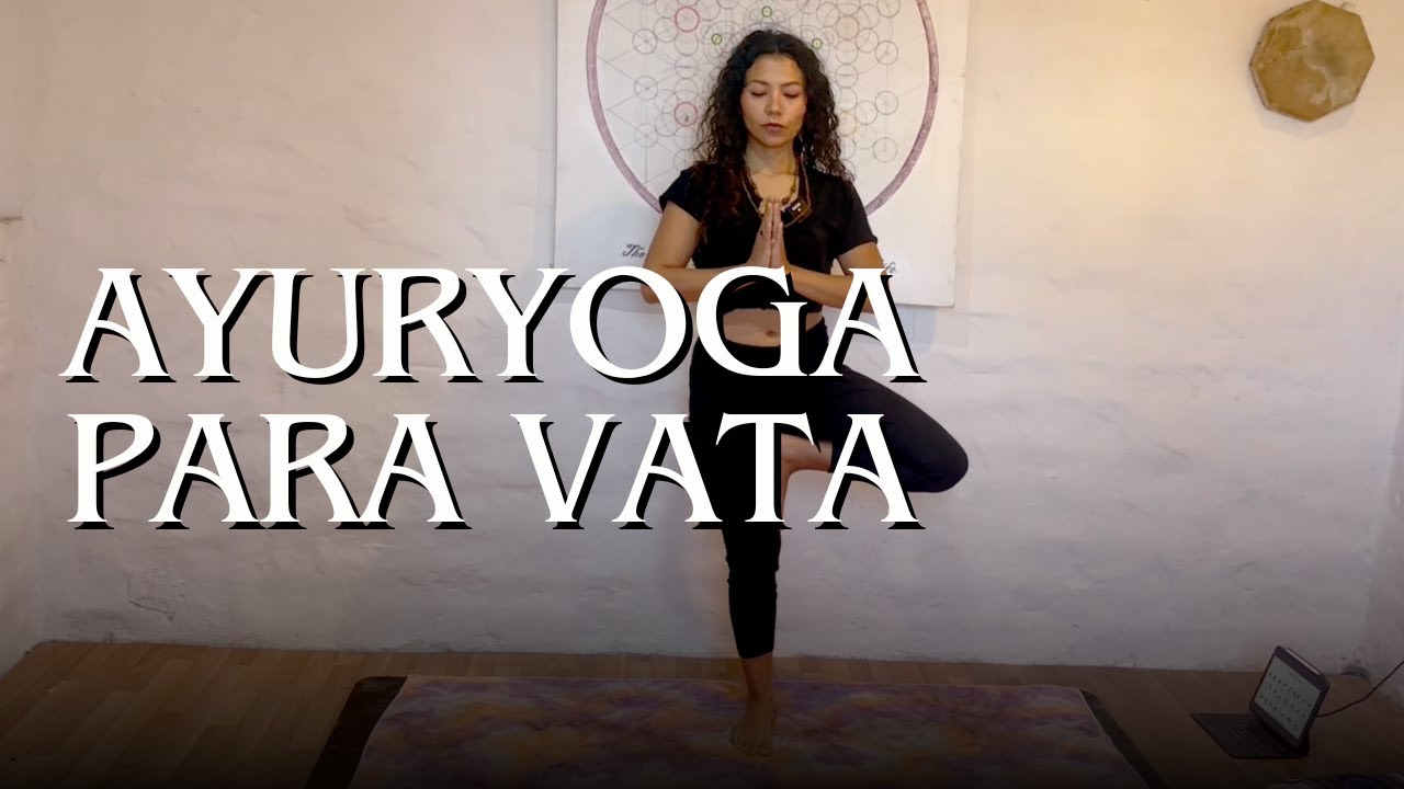 Ayuryoga para Vata - YouTube