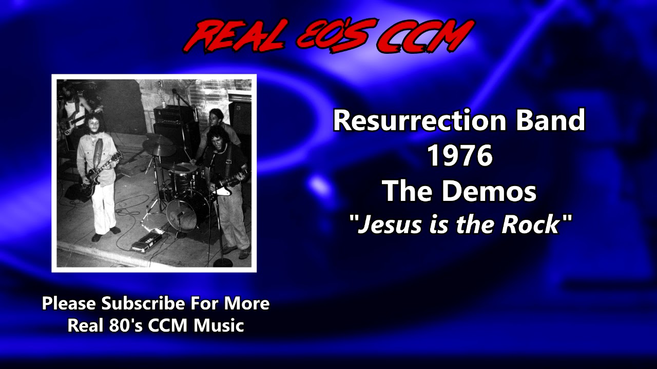 Resurrection Band - Jesus is the Rock - YouTube