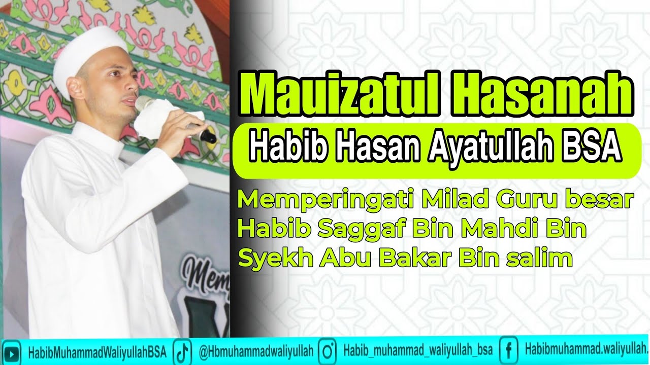 Mauizatul Hasanah Habib Hasan Ayatullah BSA || Memperingati Milad Guru ...