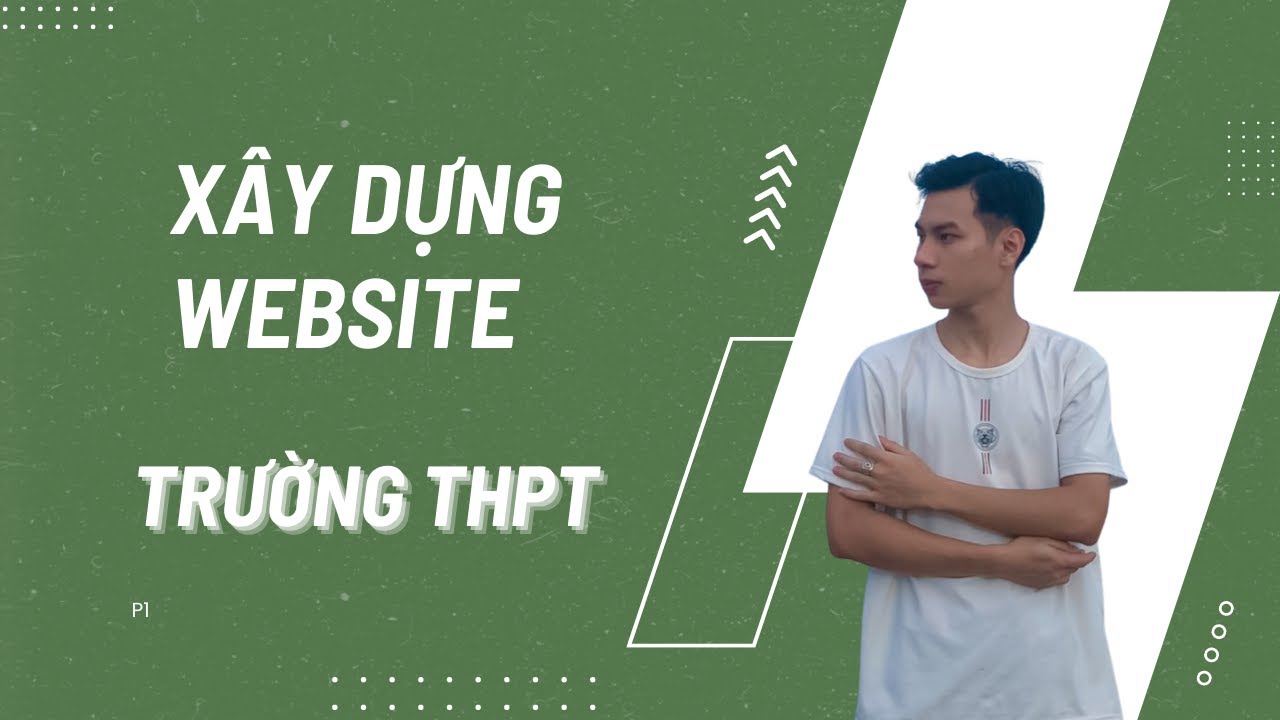 Assignment môn WEB1013 xây dựng trang web trường THPT (p1) - YouTube
