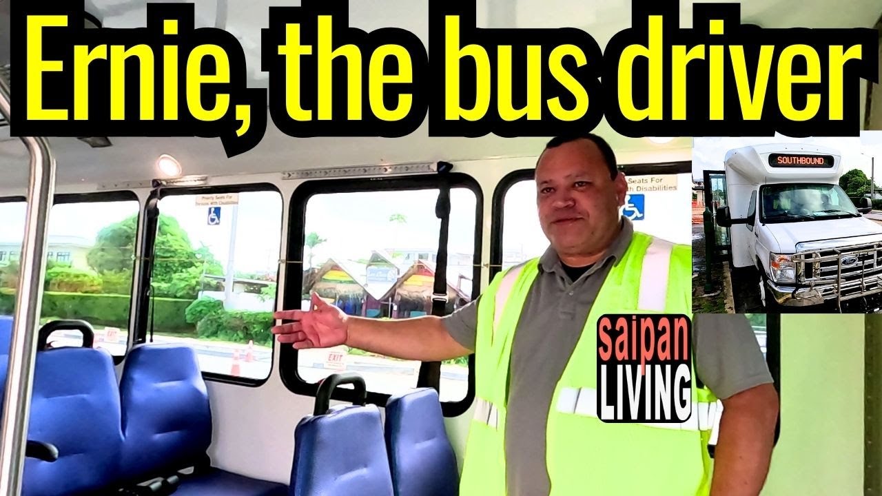 Ernie the Bus Driver & Saipan's New Public Transportation Service ...