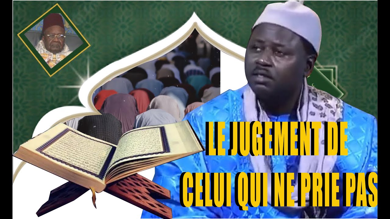 L'importance de la prière par Oustaz Cheikh Tidianne NDAW - YouTube