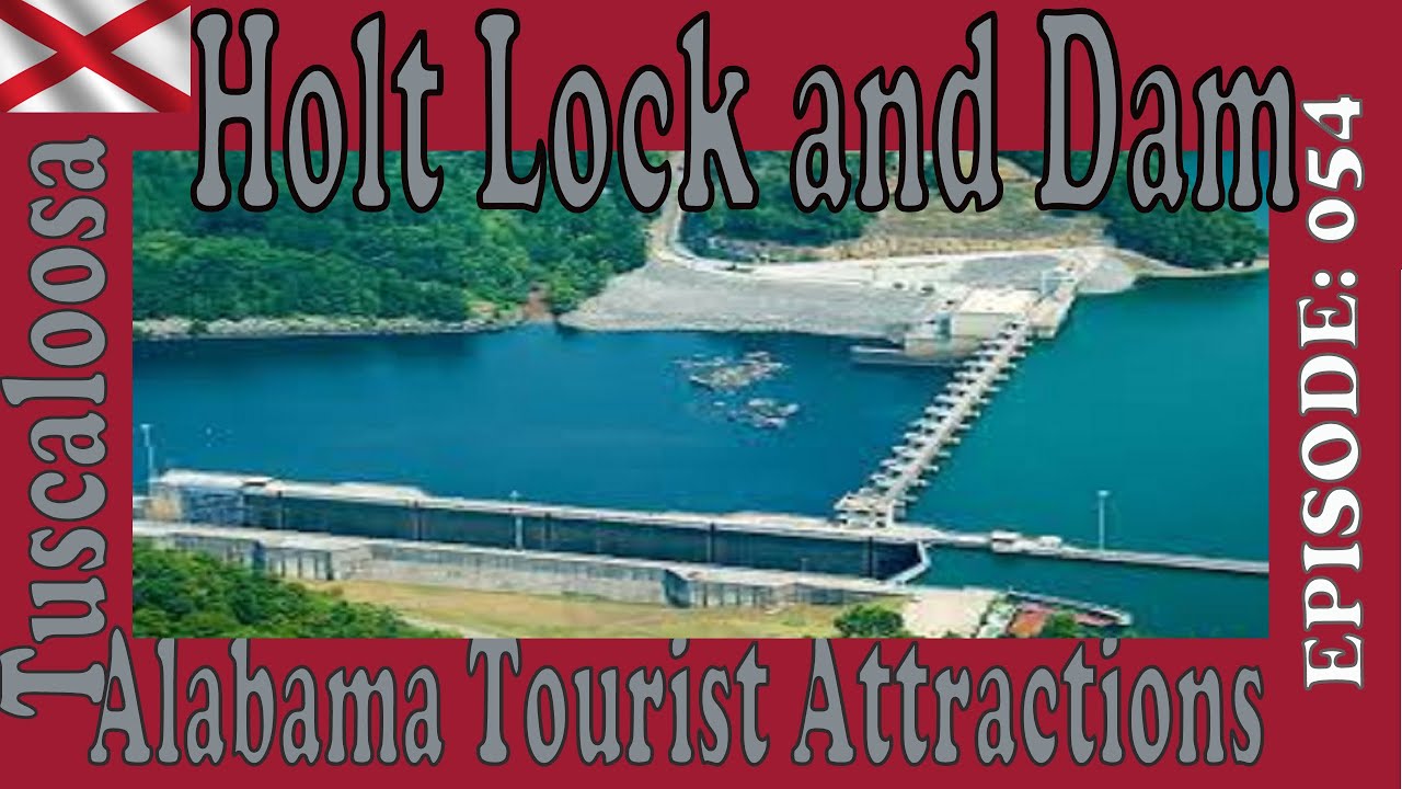 Holt Lock and Dam Tuscaloosa Alabama USA - YouTube