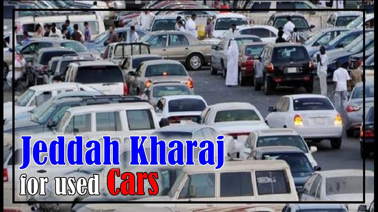 Napagala sa Haraj Market Jeddah | Second Hand Cars in Jeddah - YouTube