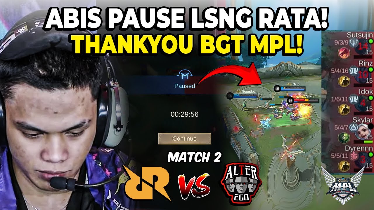 PAUSE TIBA-TIBA RRQ RATA! THANKYOU BGT MPL! RRQ VS ALTER EGO MATCH 2 ...