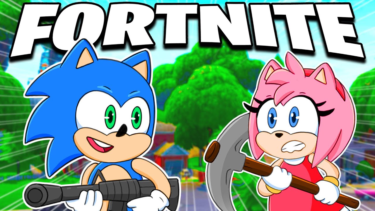 Sonic And Amy Play Fortnite!! - YouTube