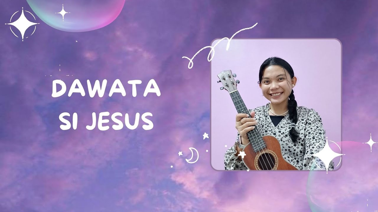 DAWATA SI JESUS ꪆৎ ukulele cover with lyrics + chords - YouTube