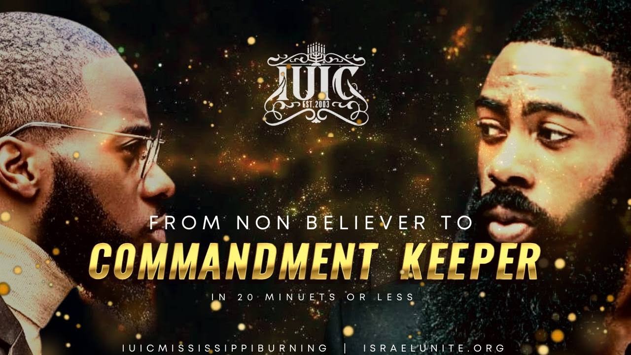 IUIC | From Non Believer To Commandment Keeper In 20 Minutes Or Less ...