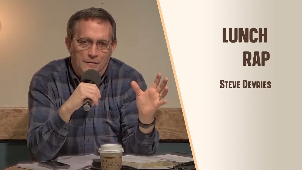 Lunch Rap | Steve Devries // Greater Grace Church - YouTube